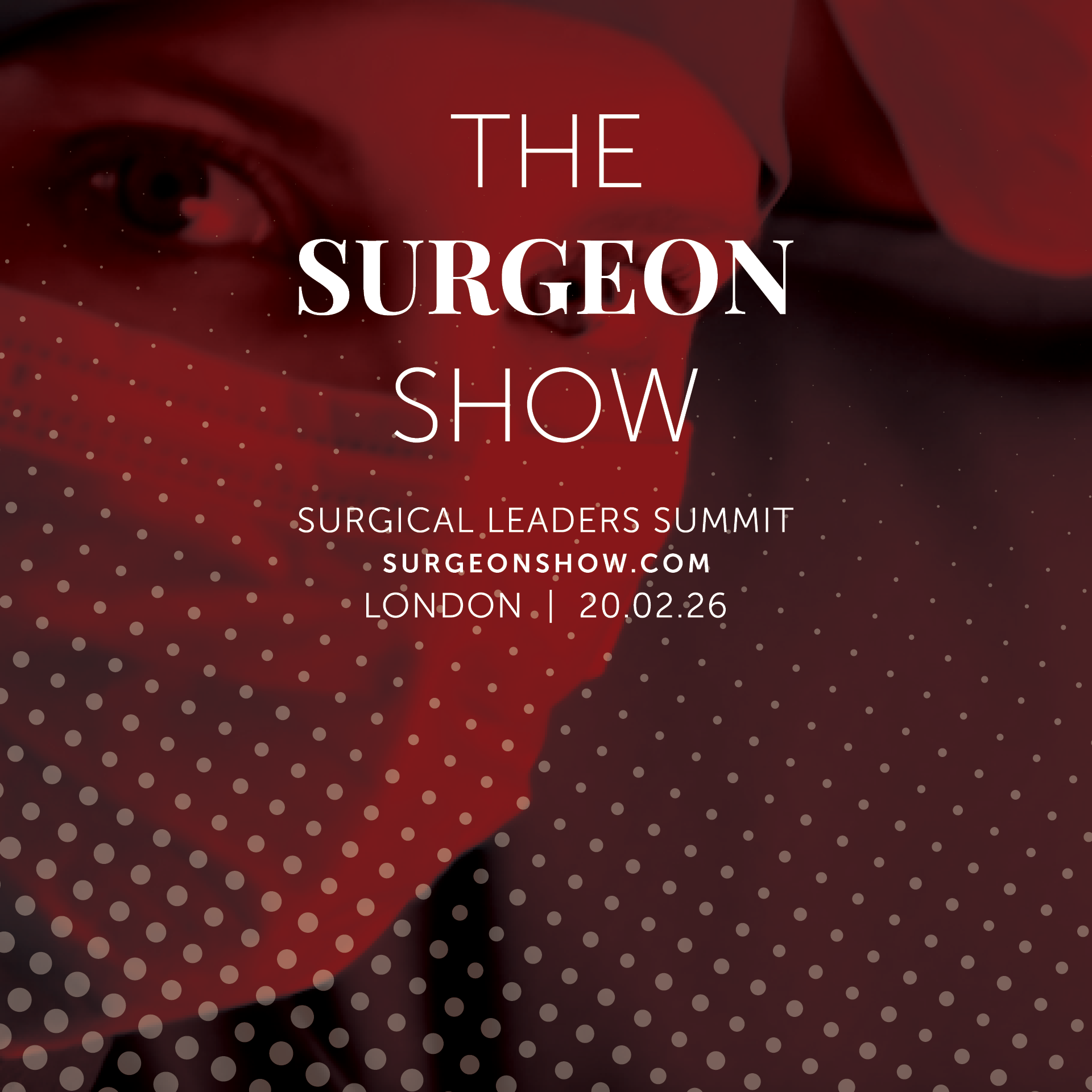 The Surgeon Show 2026 Announces Landmark Summit for the UK’s Surgical ...